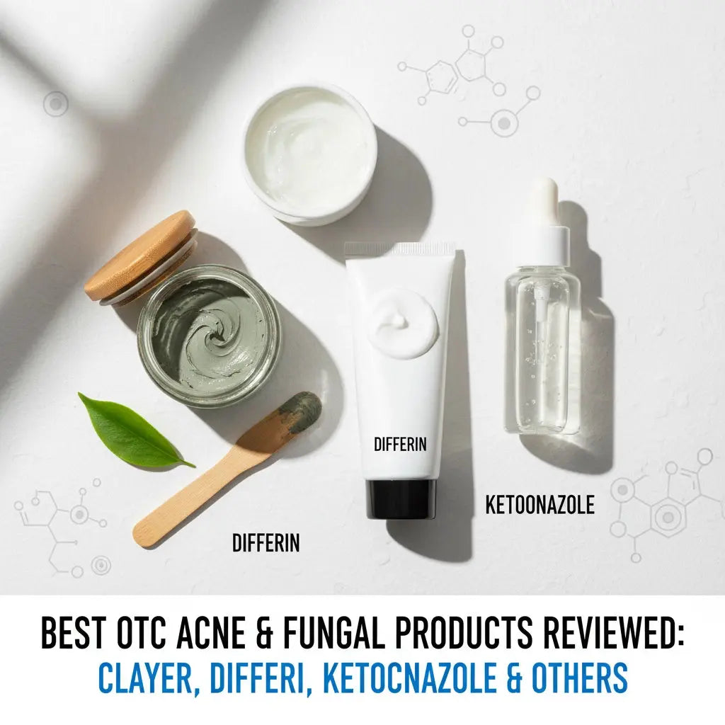 Best OTC Acne & Fungal Products Reviewed: Clayer, Differin, – CLAYER