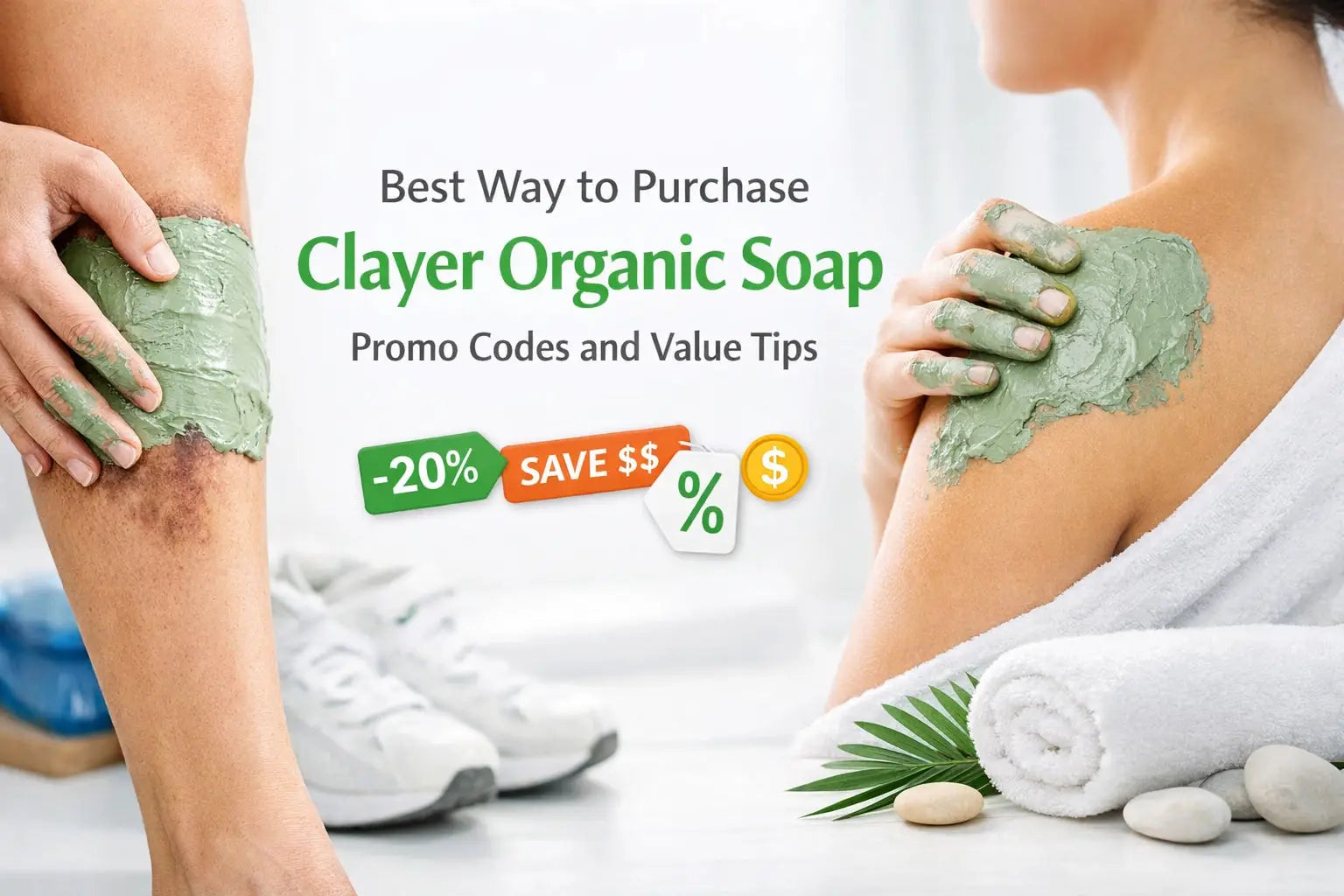 Best Way to Purchase Clayer Organic Soap – Promo Codes and Value Tips ...