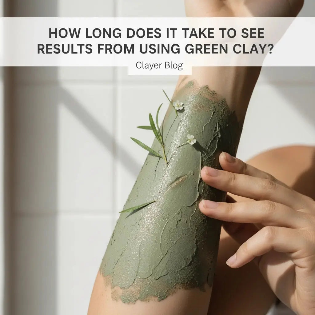 How long does it take to see results from using green clay? - CLAYER
