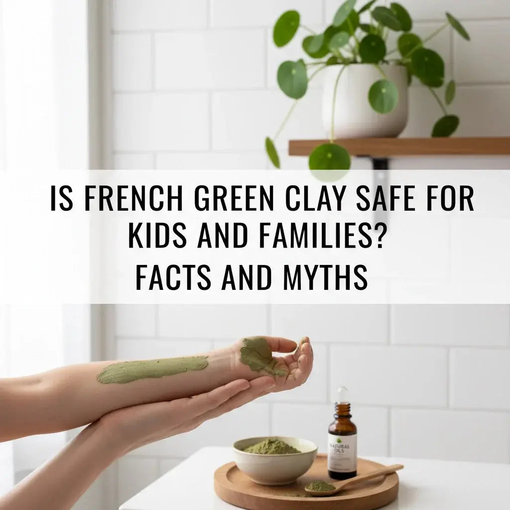 Is French Green Clay Safe for Kids and Families? Facts and Myths - – CLAYER