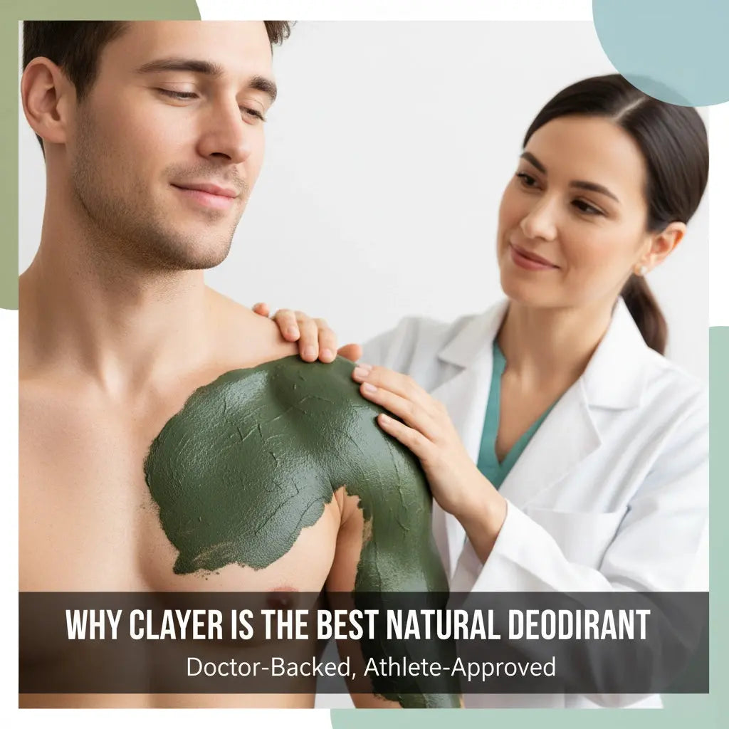 Why CLAYER Is the Best Natural Deodorant: Doctor-Backed,